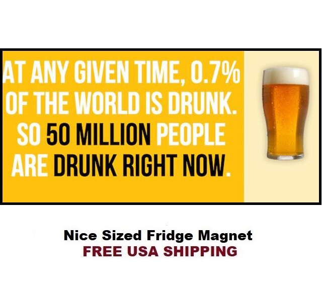743 - Funny Getting Drunk Beer Drinking Meme Fridge Refrigerator Magnet ...
