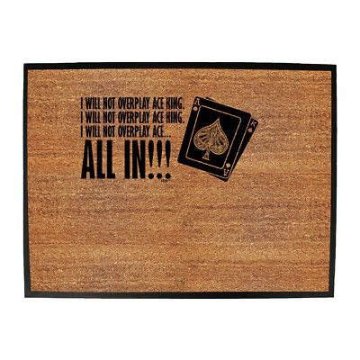 Poker Will Not Overplay Ace King Shed Bar Man Cave Novelty Door Mat ...