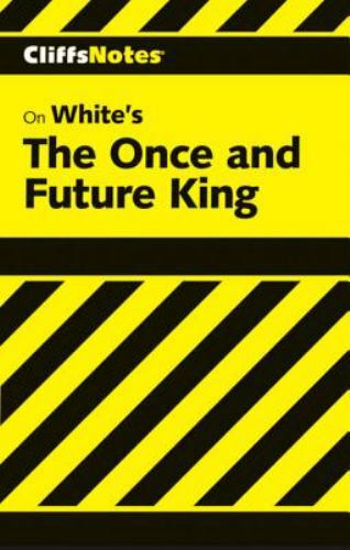CliffsNotes on White's The Once and Future King- 9780764585500 ...