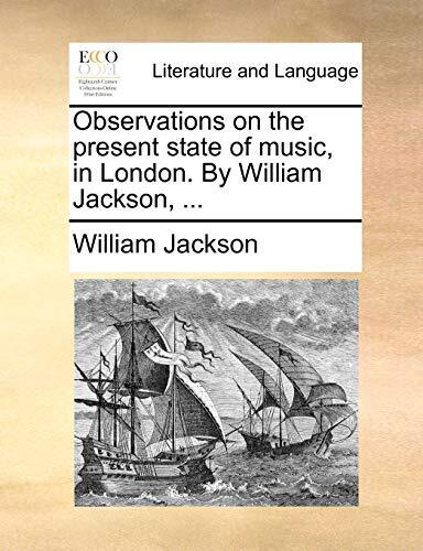 Observations on the present state of music, in London. By William ...