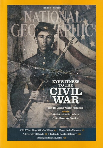 National Geographic - May 2012 (Very Good) - Eyewitness to the Civil ...