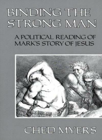 Binding the Strong Man: A Political Reading of Mark's Story of J ...