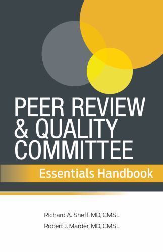 Peer Review and Quality Committee Essentials Handbook by Richard A ...