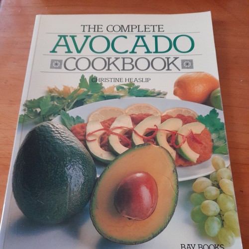 The Complete Avocado Cookbook by Christine Heaslip (Paperback, 1988 ...