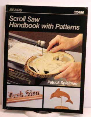 Scroll Saw Handbook with Patterns by Patrick Spielman #925186 | eBay