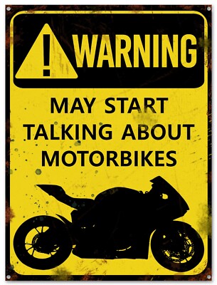 Motorcycle Sign. Warning May Start Talking About Motorbikes. Funny ...