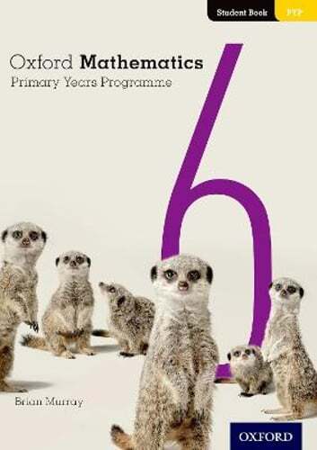 Oxford Mathematics Primary Years Programme Student Book 6 by Brian ...