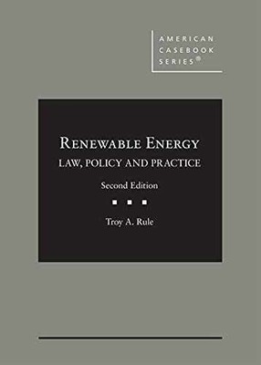 Renewable Energy: Law, Policy and Practice - Hardcover, by Rule Troy ...