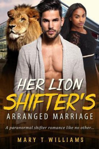 Her Lion Shifter's Arranged Marriage : A Billionaire Paranormal Romance ...