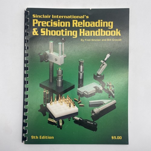 Sinclair Internationals Precision Reloading And Shooting Handbook 9th ...