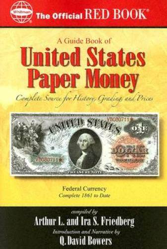 A Guide Book Of United States Paper Money: Complete Source for History ...