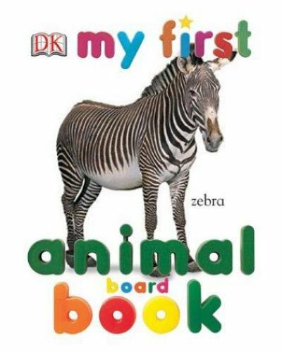 My 1st Board Bks.: My First Animal Board Book by Dorling Kindersley ...