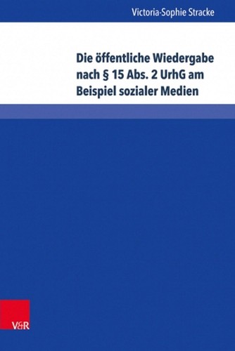 Die offentliche Wiedergabe nach 15 Abs.: 2 UrhG am Beispiel sozialer ...