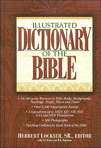 Illustrated Dictionary of the Bible: Super Value Edition 9780785210306 ...