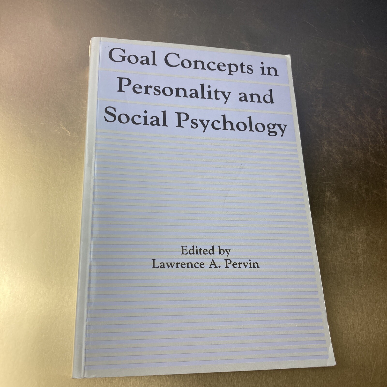 Goal Concepts in Personality and Social Psychology~Lawrence A. Pervin ...