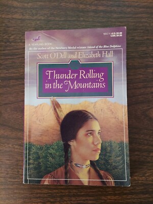 Thunder Rolling in the Mountains (Scott O'Dell & Elizabeth Hall, 1993 ...