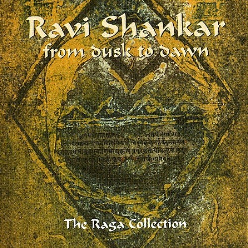 From Dusk to Dawn - The Raga Collection by Ravi Shankar [CD] NEUF ...