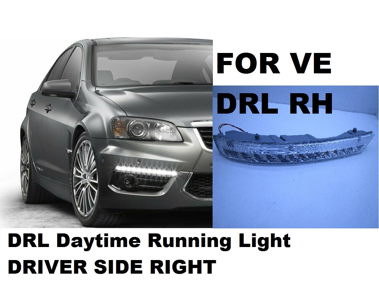 FOR HSV VE E2 E3 Right DRL Daytime Running Light GTS Clubsport R8 ...
