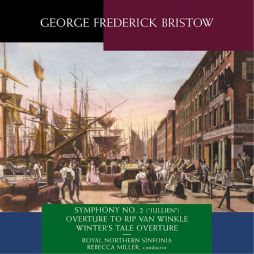 George Frederick Brist George Frederick Bristow: Symphony No. 2 ...