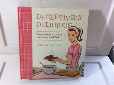 Deceptively Delicious Cookbook By Jessica Seinfeld | eBay