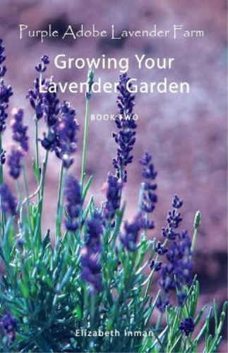 Elizabeth Inman Growing Your Lavender Garden (Poche) 9780997712001 | eBay
