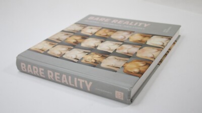 Bare Reality: 100 Women; Their Breasts; Their Stories by Laura ...