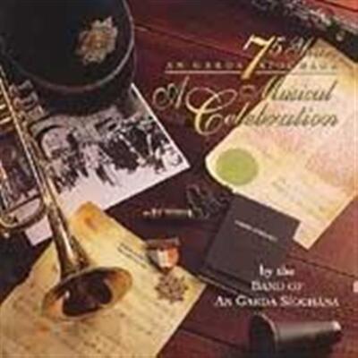 75 Years a Musical Celebration - Music CD - Garda Band - 2002-09-09 ...
