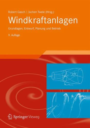 New Windkraftanlagen Grundlagen, Entwurf, Planung und Betrieb Jochen ...