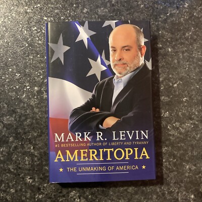 Ameritopia : The Unmaking of America by Mark R. Levin (2012, Hardcover ...