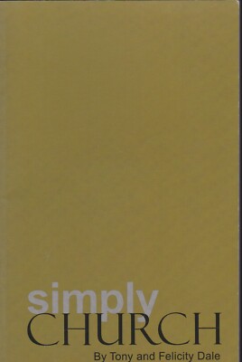 Simply Church - Paperback By Tony and Felicity Dale - GOOD | eBay