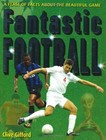 Fantastic Football By Clive Gifford. 9780199119806 | eBay