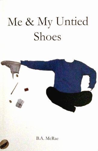 Me and My Untied Shoes by Briah Krueger (2016, Trade Paperback) for ...