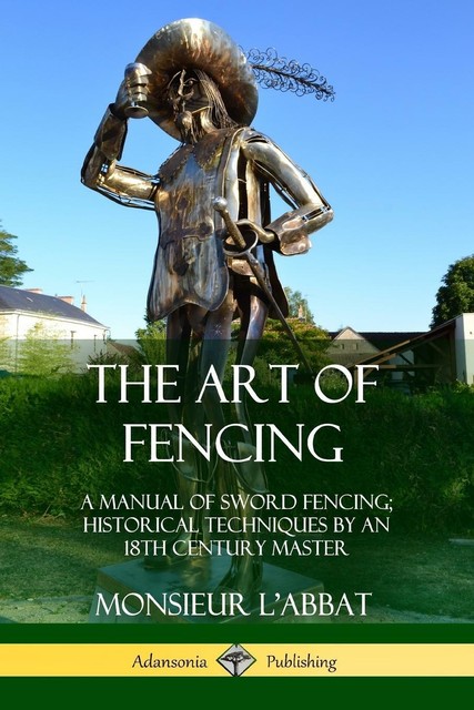 The Art of Fencing von Monsieur L'abbat (2018, Taschenbuch) online ...