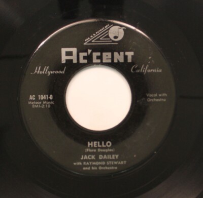 Jack Dailey - 45 - Hello / Then I'Ll Be Tired Of You On Ac'Cent | eBay