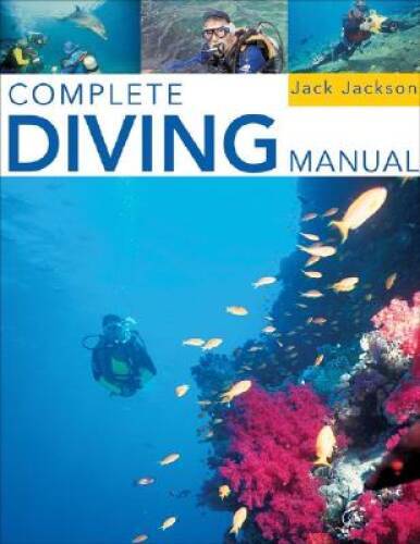 Complete Diving Manual - Paperback By Jackson,Jack - GOOD 9780071457835 ...