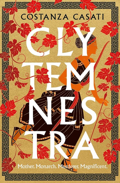 Clytemnestra : A Novel by Costanza Casati (2023, Hardcover) for sale online | eBay