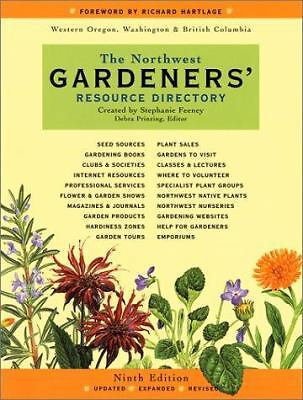 The Northwest Gardener's Resource Directory by Stephanie Feeney; Debra ...