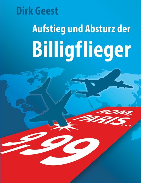 Aufstieg und Absturz der Billigflieger von Dirk Geest (2020 ...