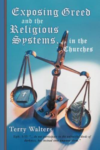 Exposing Greed and the Religious Systems... in the Churches by Terry ...