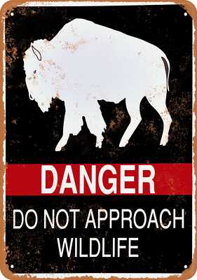 METAL SIGN - Danger Do Not Approach Wildlife - Vintage Look ...