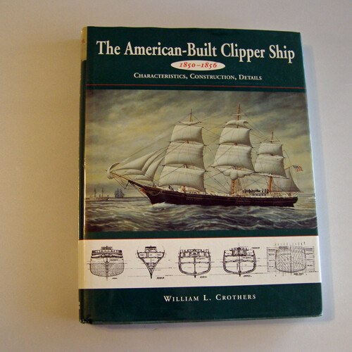 The American-Built Clipper Ship 1850-1856: Characteristics ...