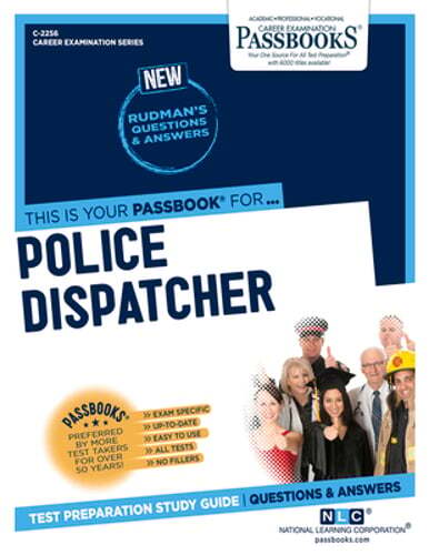 Police Dispatcher (C-2256): Passbooks Study Guide Volume 2256: New ...