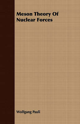 Meson Theory Of Nuclear Forces by Wolfgang Pauli (Paperback, 2007) for ...