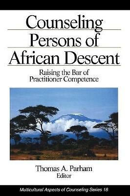 Counseling Persons of African Descent: Raising the Bar of Practitioner ...