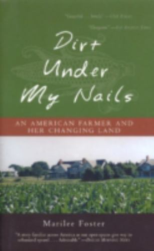 Dirt under My Nails : An American Farmer and Her Changing Land by ...
