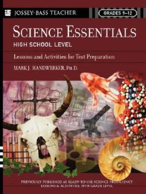 Science Essentials, High School Level: Lessons And Activities For Test ...