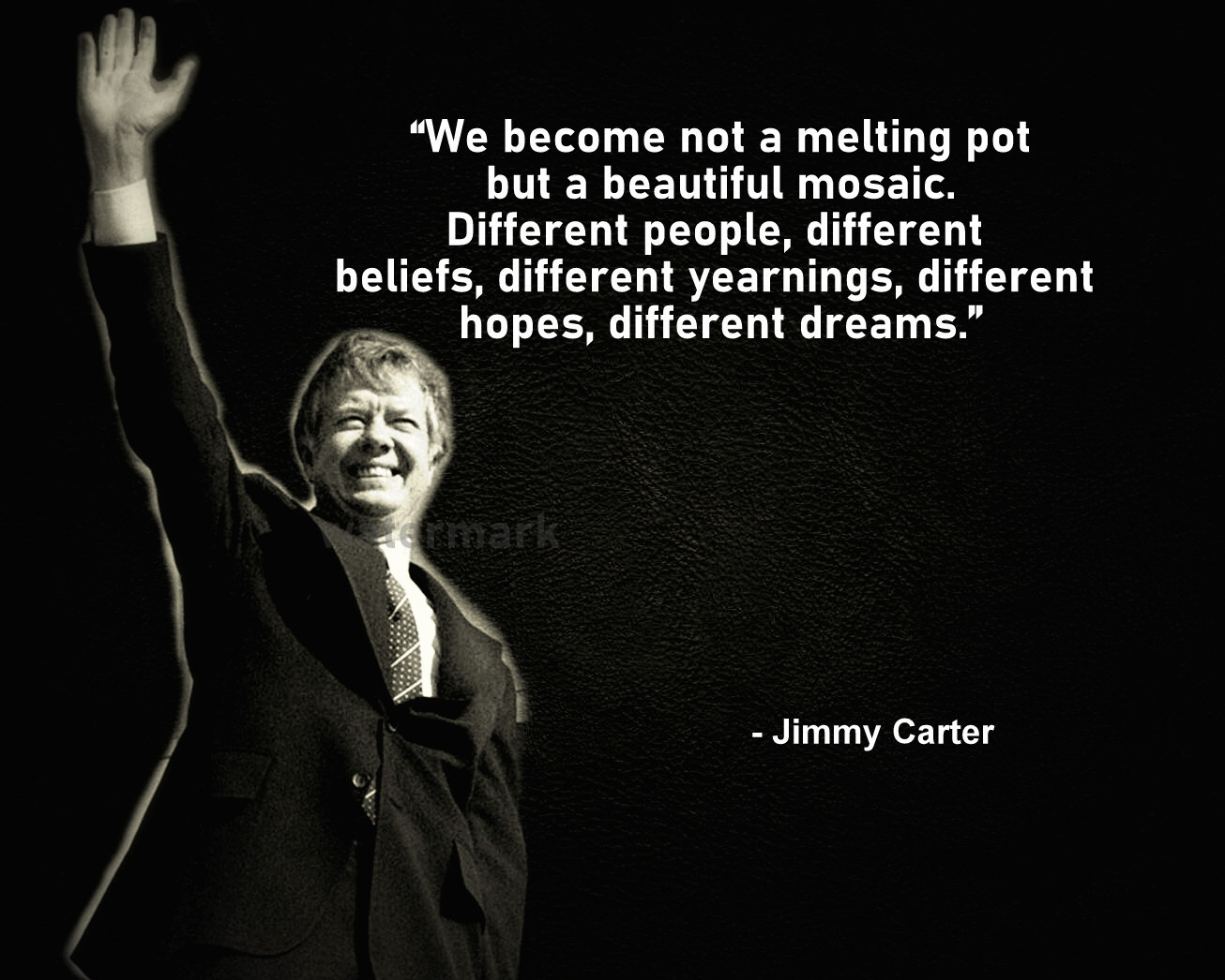 JIMMY CARTER "WE BECOME NOT A MELTING POT BUT A " QUOTE PHOTO PRINT ALL ...