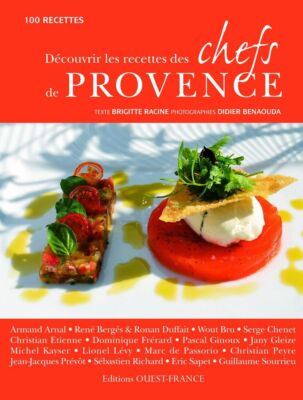 Discover The Recipes Of The Chefs Of Provence: 100 Recipes | Very Good ...