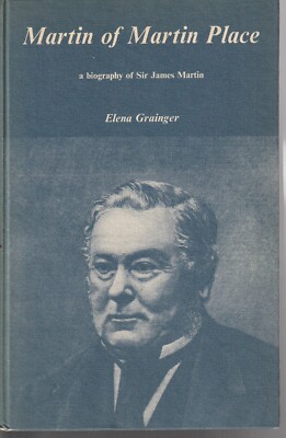 AUS BIOGRAPHY , HC, MARTIN OF MARTIN PLACE , SIR JAMES MARTIN by ELENA ...