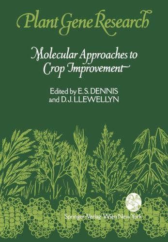 Plant Gene Research Ser.: Molecular Approaches to Crop Improvement by ...